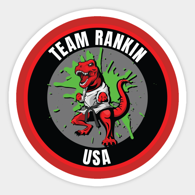 Team Rankin T-Rex - Martial Arts - Sticker | TeePublic