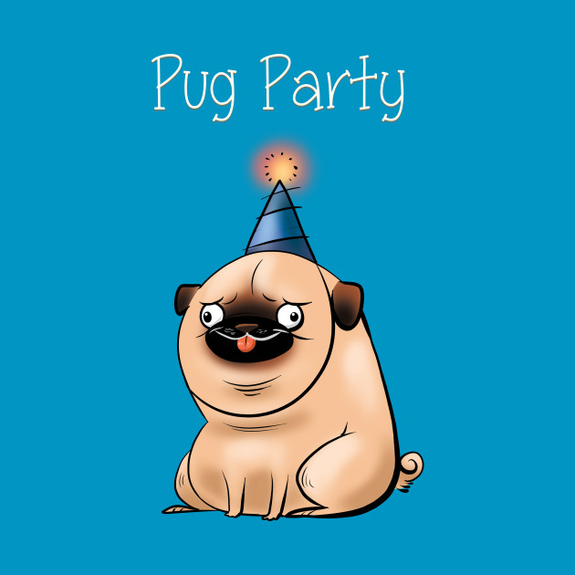Pug Party - Pug - T-Shirt | TeePublic