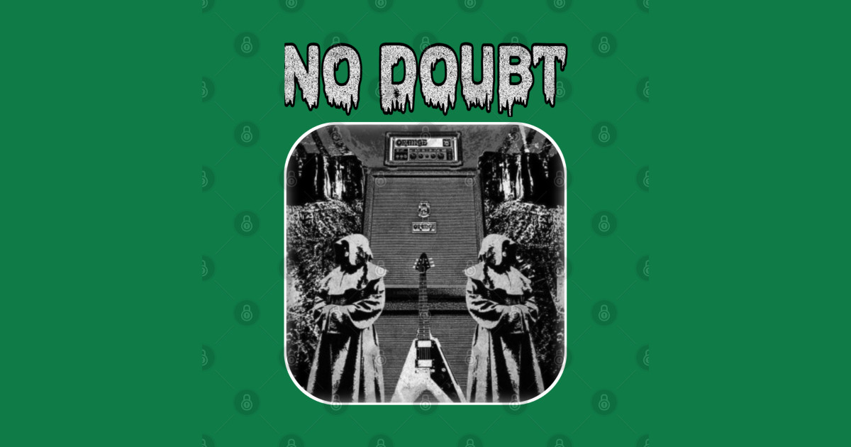 no doubt - No Doubt - T-Shirt | TeePublic