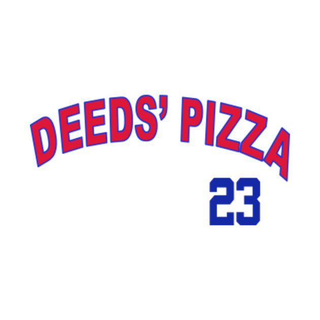 Mr. Deeds - Deeds Pizza - Mr Deeds - T-Shirt | TeePublic