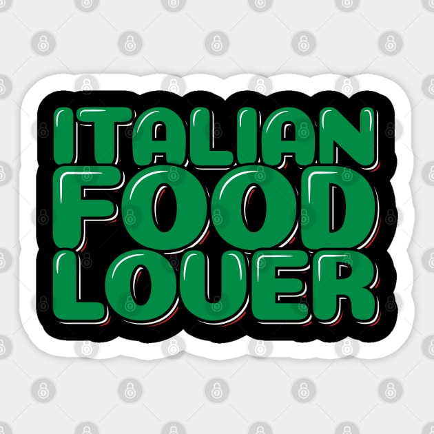 Italian Food Lover - Italian Food - Sticker | TeePublic