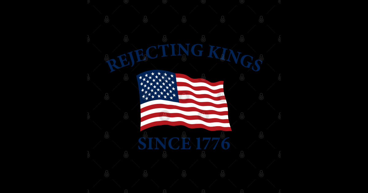 Rejecting-Kings-Since-1776 - Rejecting Kings Since 1776 - Posters and ...