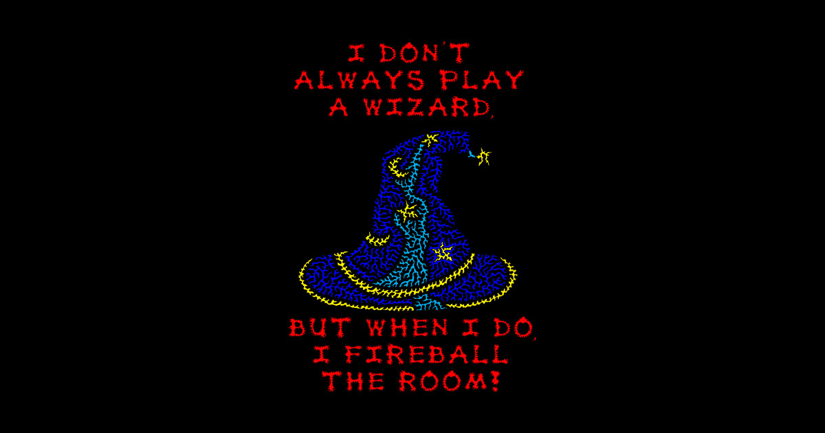 Fireball The Room! - Funny Gaming Quote - Posters and Art Prints ...