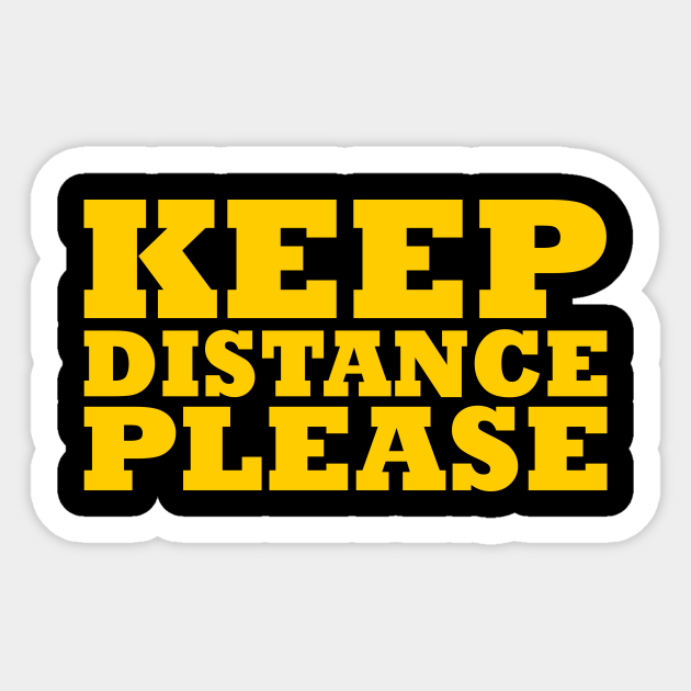 keep distance - Keep Distance - Sticker | TeePublic