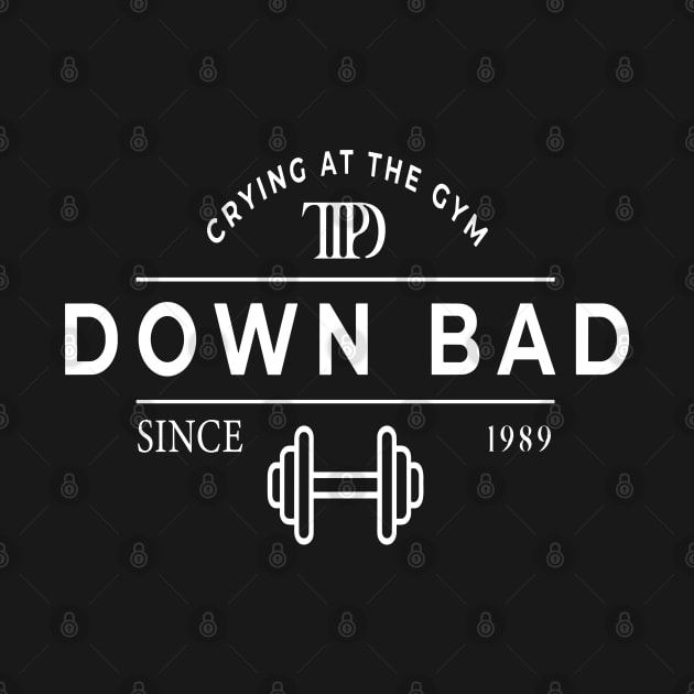 Down Bad Crying at the Gym - Down Bad Crying At The Gym - T-Shirt ...