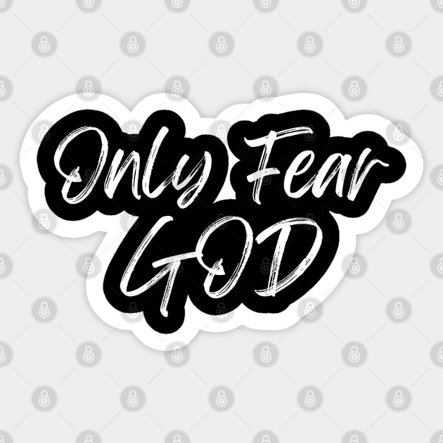 ONLY FEAR GOD - God - Sticker | TeePublic