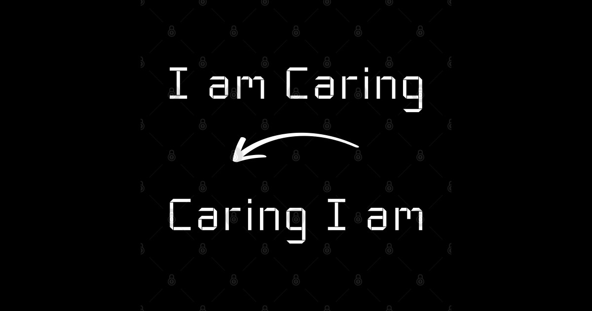 I am caring T-Shirt mug apparel hoodie tote gift sticker pillow art pin ...