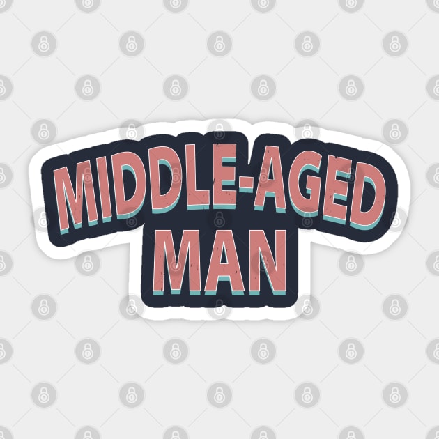 Middle-Aged Man - Snl - Sticker | TeePublic