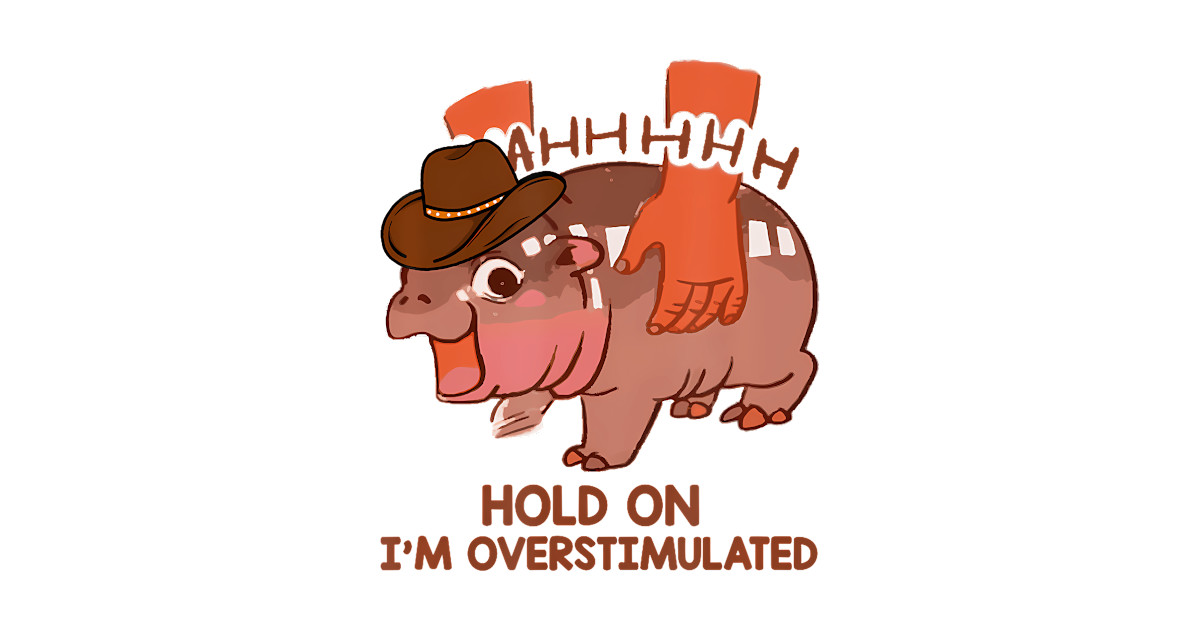 Hold On I_M Overstimulated Cowboy Moo Deng Cute Hippo - Moo Deng - T ...