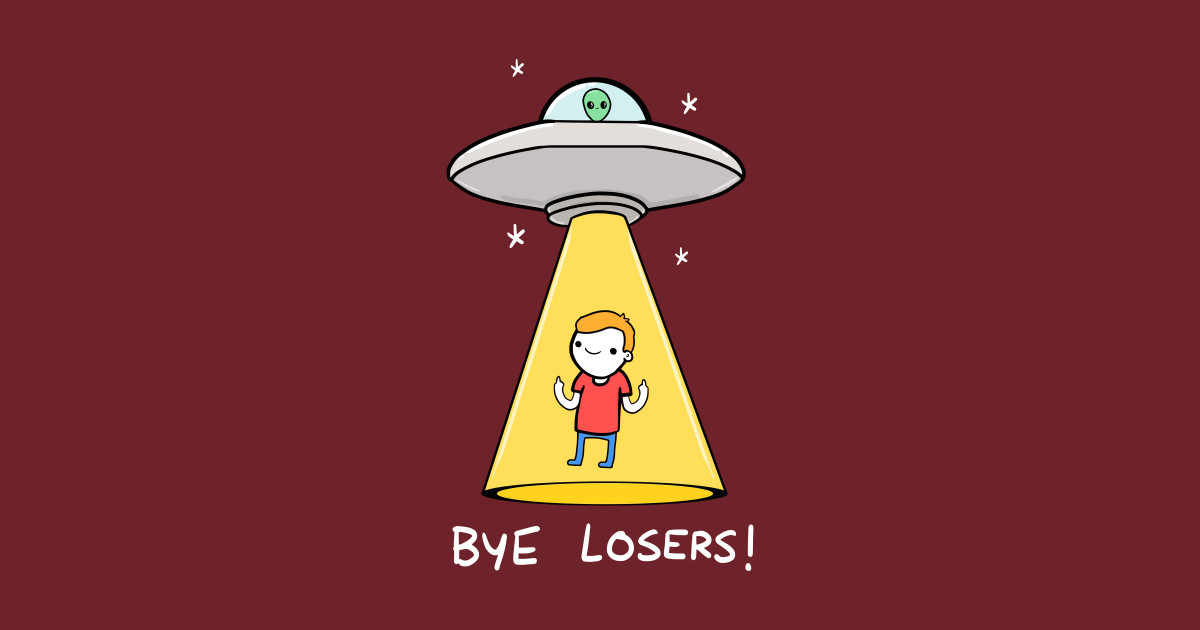 Bye Losers Alien Shirt - Bye Losers - Sticker | TeePublic