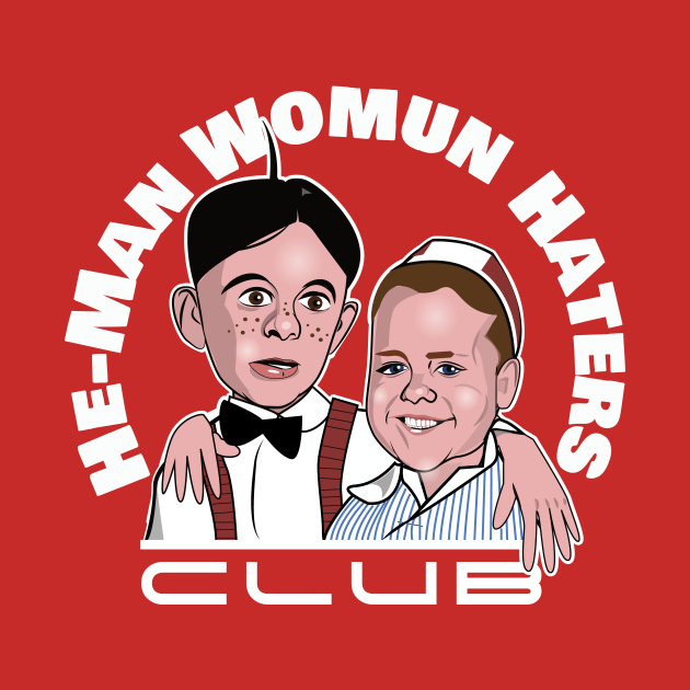 He-man Womun Haters Club - Lil Rascals - T-Shirt | TeePublic