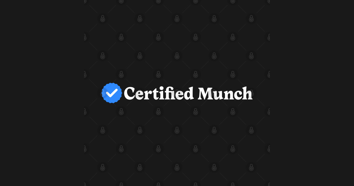 Certified Munch - Certified Munch - T-Shirt | TeePublic
