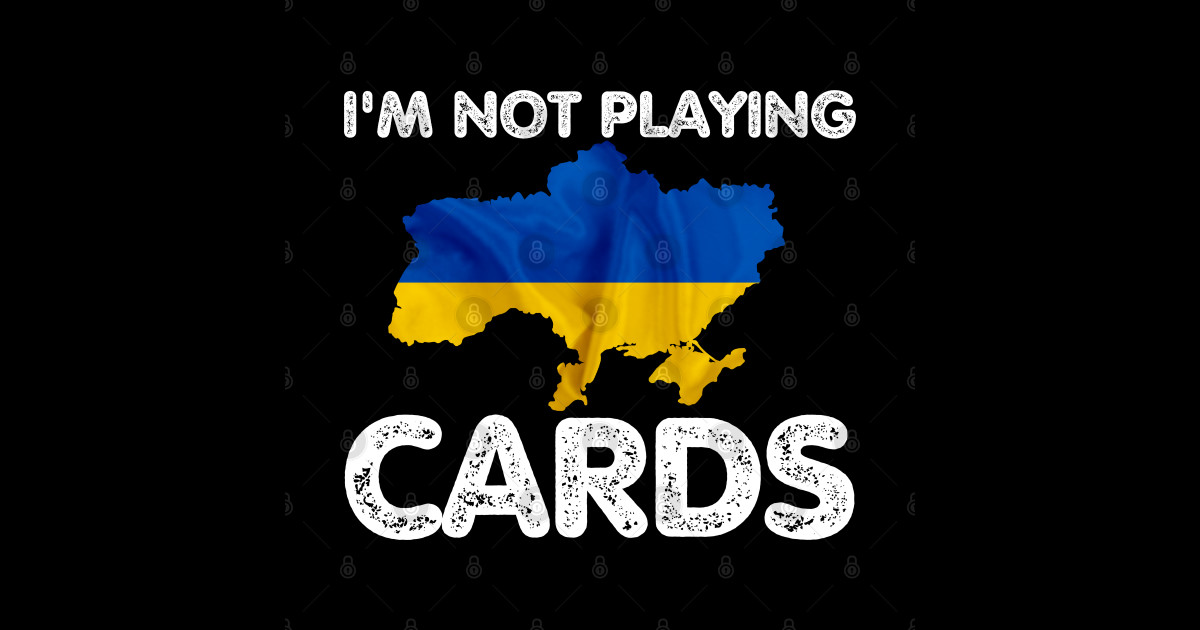 I'm Not Playing Cards - Im Not Playing Cards - Posters and Art Prints ...