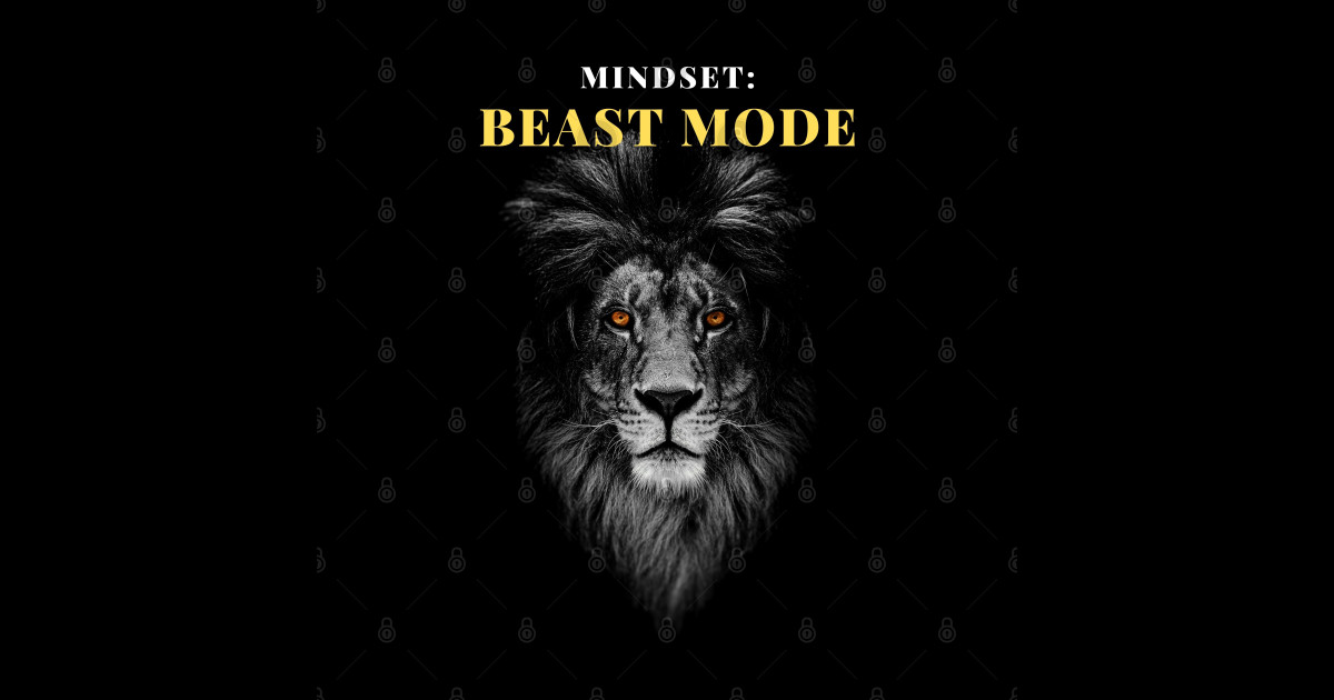 Beast Mode Mindset Motivational Quote Lion - Beast Mode - T-Shirt ...