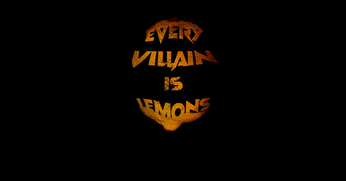 Every Villain Is Lemons - Spongebob Squarepants Meme - Sticker | TeePublic