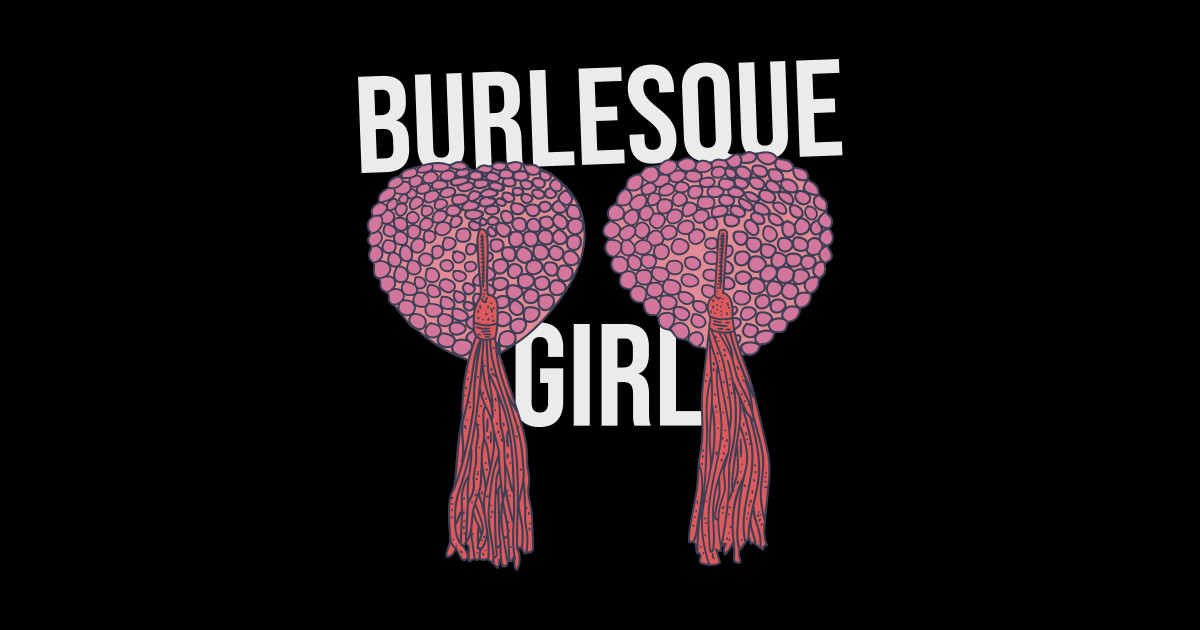 Burlesque - Burlesque Girl Text - Nipple Tassels - Burlesque - Sticker ...