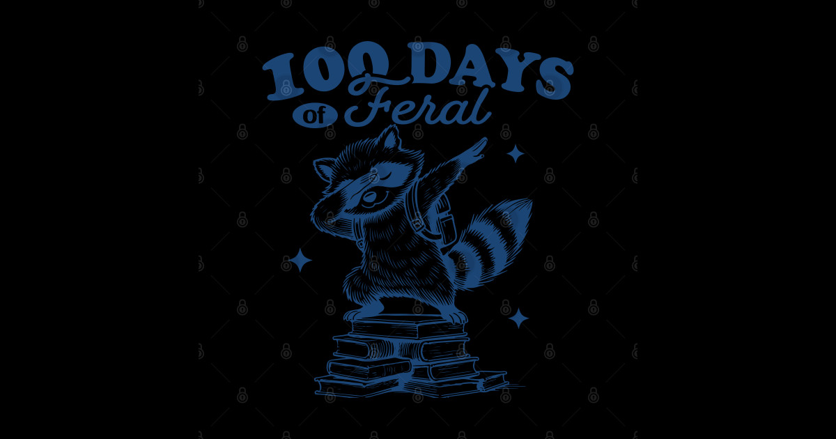 100 days of feral - 100 Days Of Feral - Sticker | TeePublic