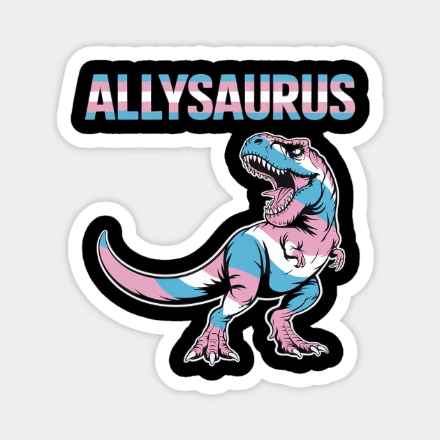 Trans Ally Dinosaurs Allysaurus T Rex LGBTQIA+ Trans T-Rex - Trans Ally ...