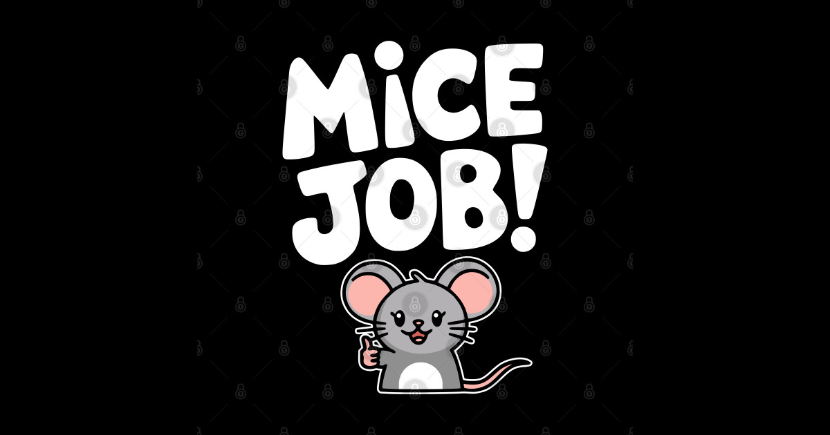 Mice Job! Cute Mouse Pun - Mice Lovers - Sticker | TeePublic