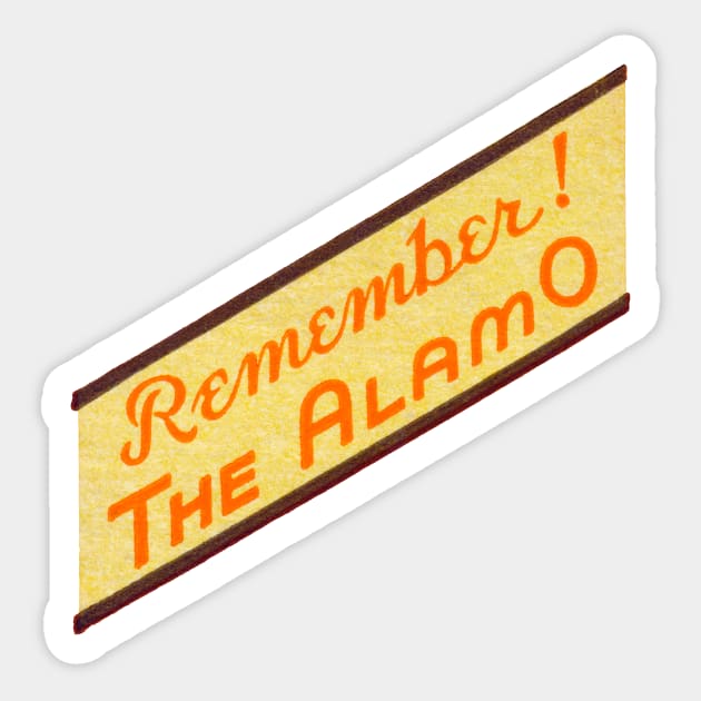 1930s Remember the Alamo! - The Alamo - Sticker | TeePublic
