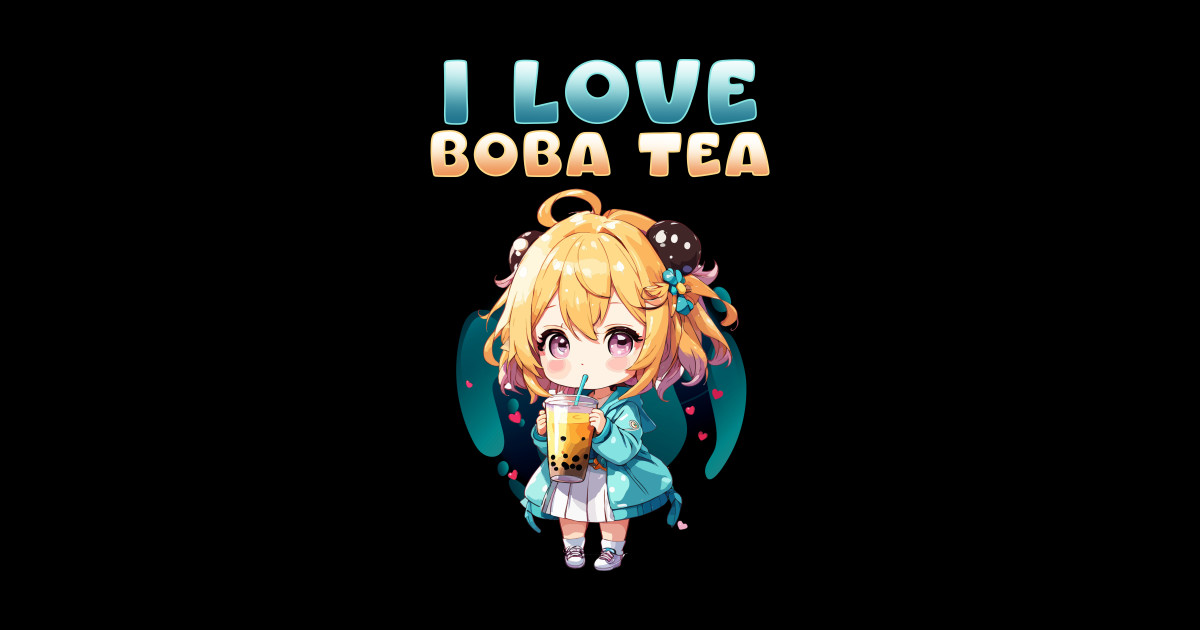 I Love Boba Tea I Asian Anime Bubble Tea - Bubble Tea - Magnet | TeePublic