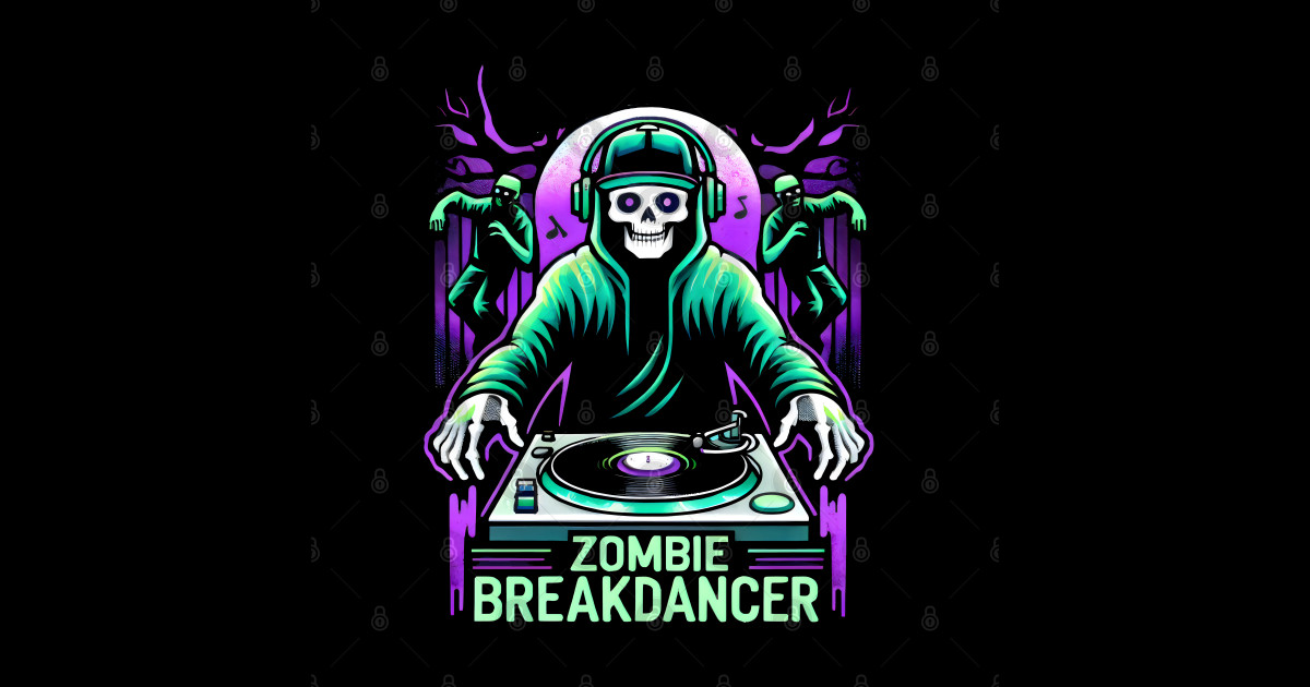 ZOMBIE BREAKDANCE- OLD SCHOOL'S STYLE - Breakdance - Sticker | TeePublic