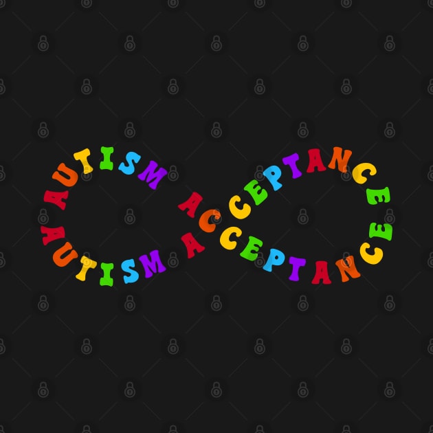 Autism Acceptance In Infinity Symbol Shape - Autism Acceptance - T ...
