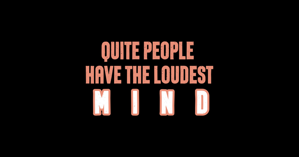 Quite people have the loudest mind cool modern design - Quite - Sticker ...