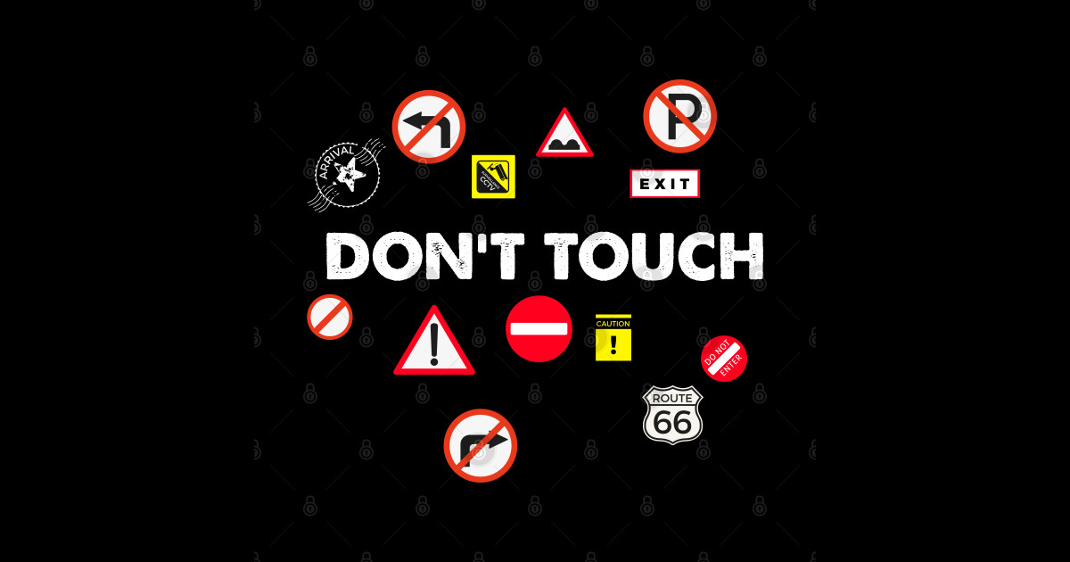 DON'T TOUCH !!! - Dont Touch - Magnet | TeePublic