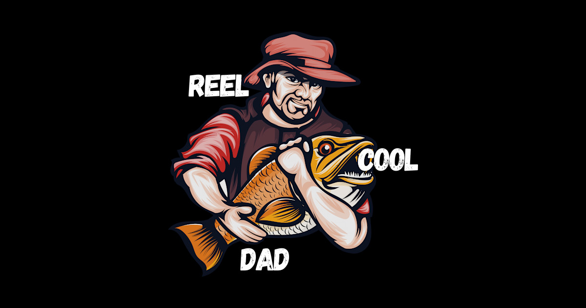 Fathers Day - Reel Cool Dad - Sticker | TeePublic