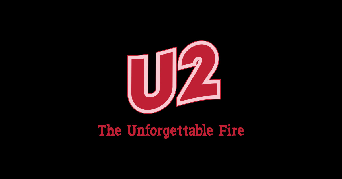 U2 The Unforgettable Fire - U2 - Sticker | TeePublic