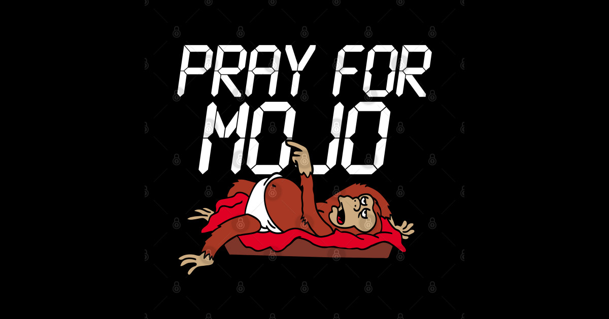 Pray for mojo - Tv Shows - Sticker | TeePublic