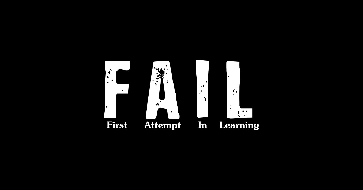 FAIL - Quotes - Posters and Art Prints | TeePublic