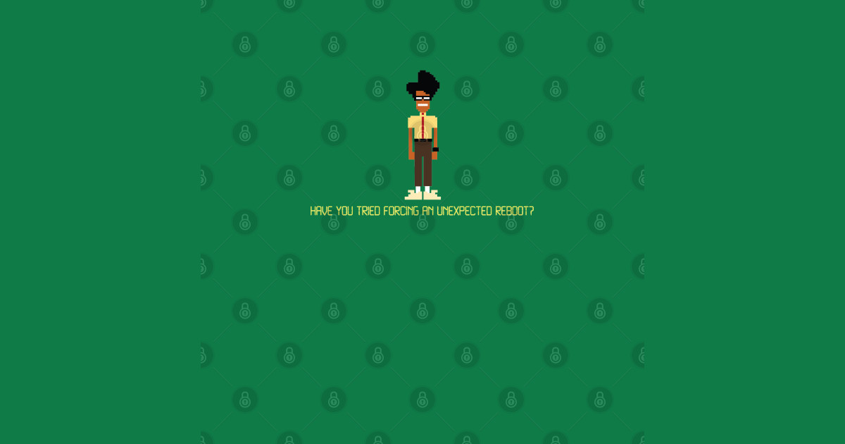 IT Crowd - Unexpected Reboot - Moss - T-Shirt | TeePublic