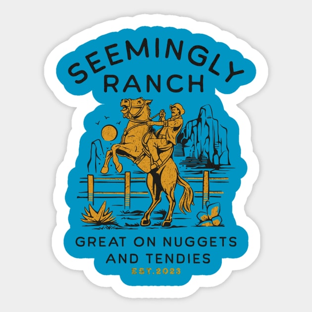 Seemingly Ranch - Seemingly Ranch - Sticker | TeePublic