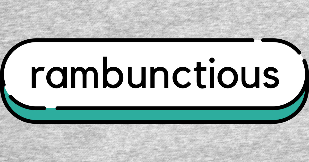 Rambunctious- a word design - Word Design - T-Shirt | TeePublic