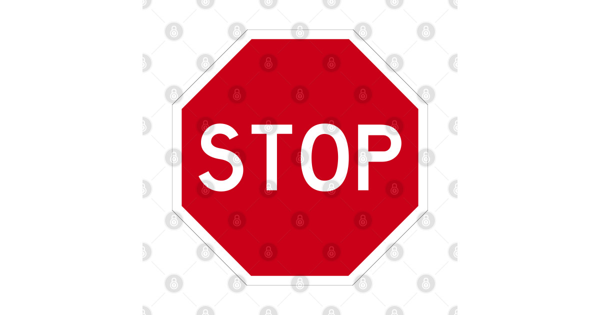 STOP traffic SIGN - Stop - T-Shirt | TeePublic