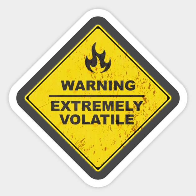 Warning: Extremely Volatile - Warning Label - Sticker | TeePublic