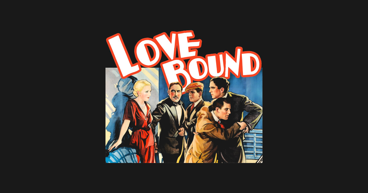 LOVE BOUND: High Seas, High Stakes, and Pre-Code Scandals (1932 ...