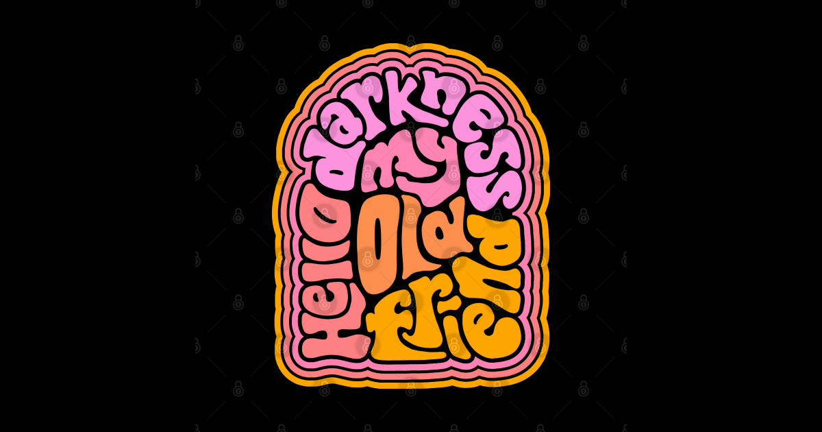 Hello Darkness Word Art - Hello Darkness My Old Friend - Sticker ...