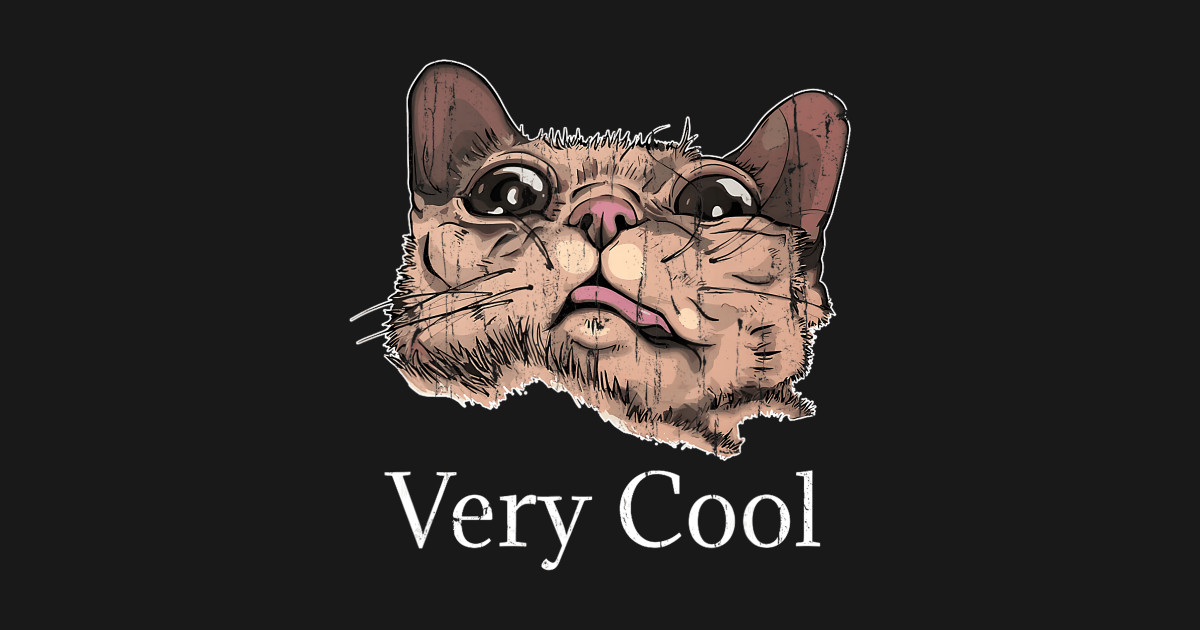 Gumbus Very Cool Meme Cat Illustration Design With Deadpan Humor - Cool ...