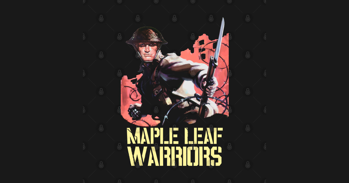 Maple Leaf Warriors - WW2 Canadian Soldier - Canadian Soldier - T-Shirt ...