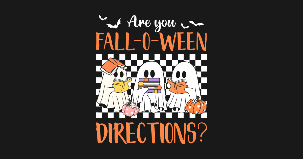Are You Fall O Ween Directions Teacher Halloween Ghost - Retro ...