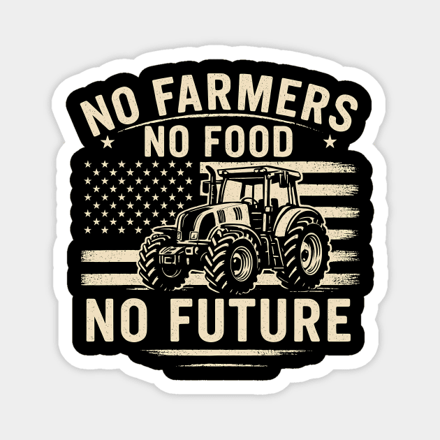 No Farmers No Food No Future USA Flag Tractor Patriotic Farming - No Farmers No Food No Future ...