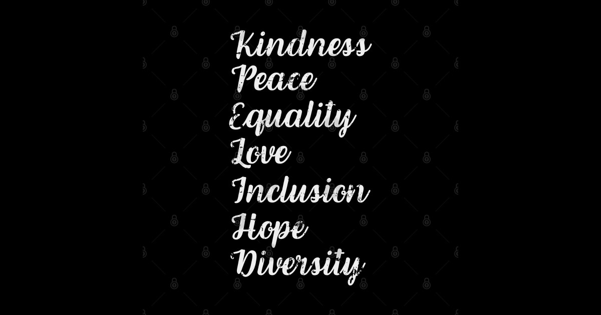 Kindness Peace Equality Love Inclusion Hope Diversity Human Rights ...