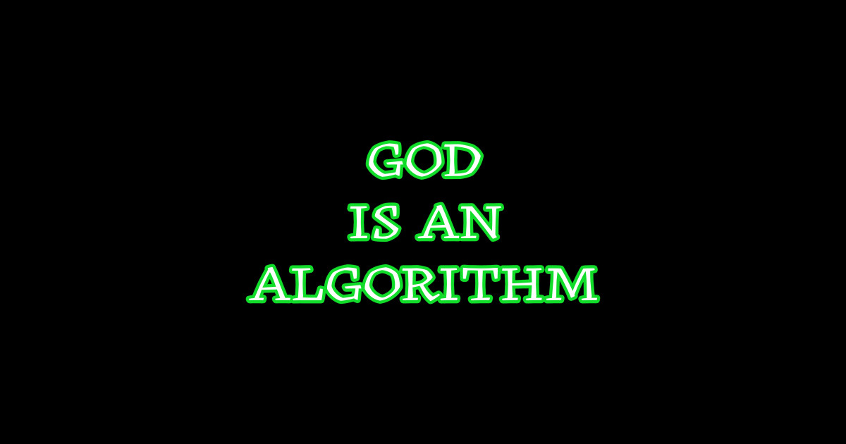God is an Algorithm - Algorithm - Sticker | TeePublic