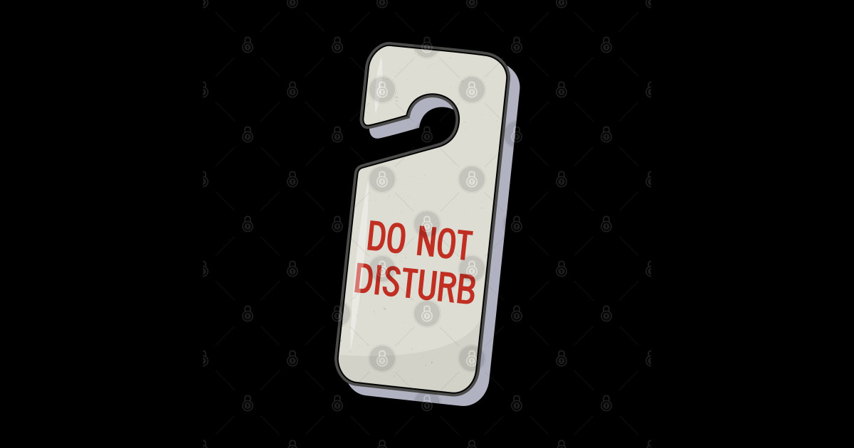 Do Not Disturb sign - Do Not Disturb - Sticker | TeePublic