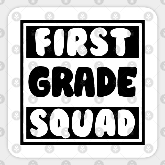 first grade squad - First Grade - Sticker | TeePublic