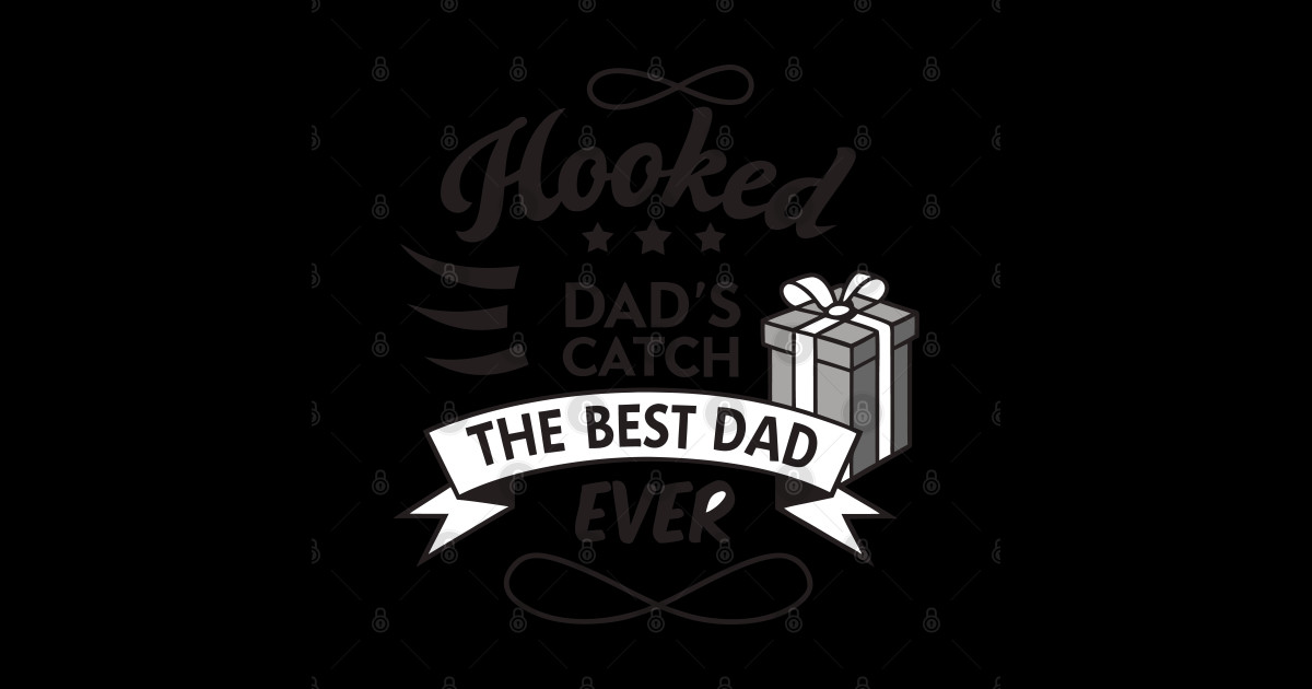 Hooked the best dad ever Fathers Day fishing themed gift illustration ...