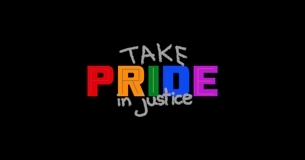 Take Pride in Justice - Pride Month June 2020 - Loch Nest Farm ...